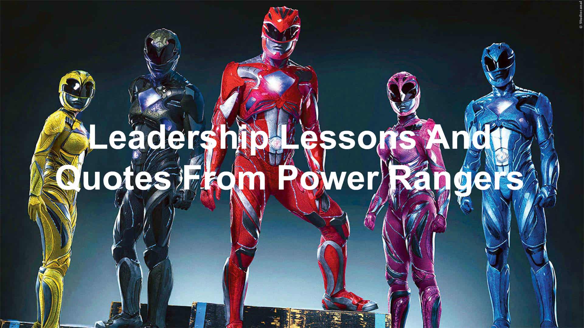 20 Leadership Lessons And Quotes From Power Rangers - Joseph Lalonde 20 Leadership Lessons And Quotes From Power Rangers - Joseph Lalonde