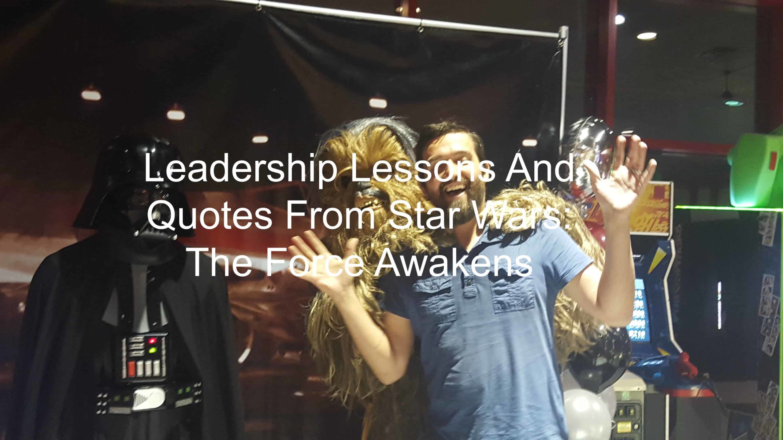 Leadership Lessons And Quotes From Star Wars 7: The Force Awakens