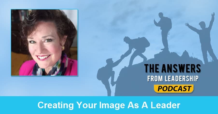 Creating Your Image As A Leader With Colleen Hammond