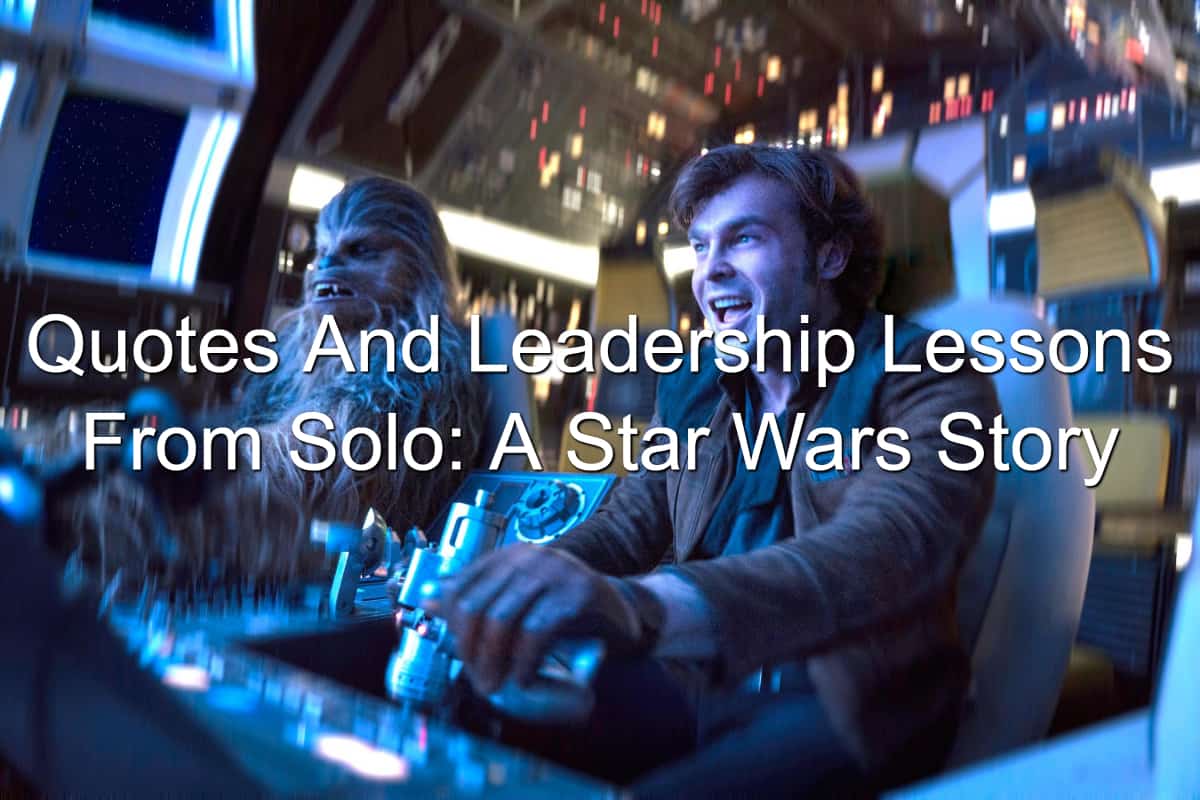 leadership lessons from solo a star wars story | Joseph Lalonde leadership lessons from solo a star wars story | Joseph Lalonde