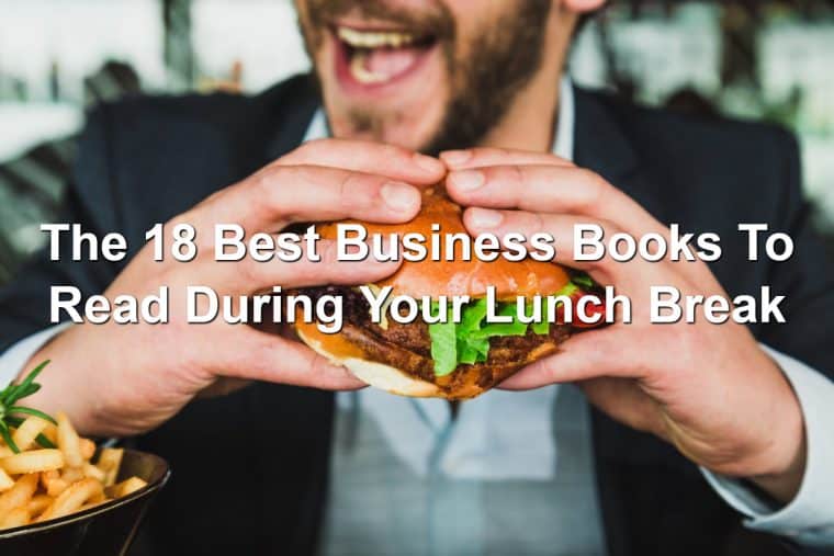 The 18 Best Business Books To Read During Your Lunch Break