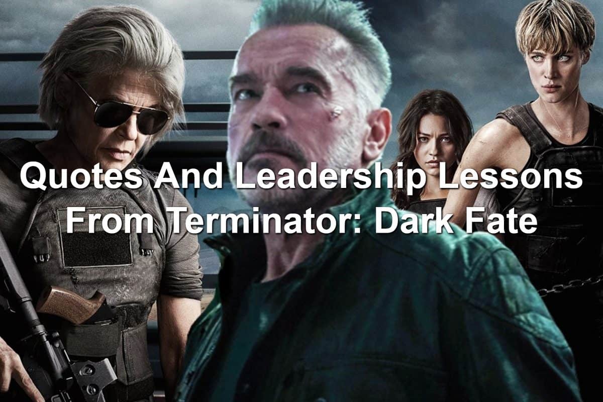 Quotes And Leadership Lessons From Terminator: Dark Fate