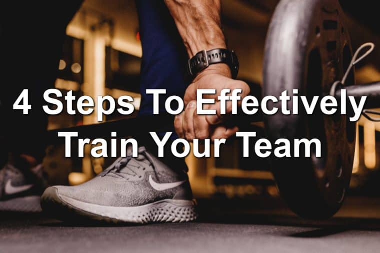 4 Steps To Effectively Train Your Team (Infographic)