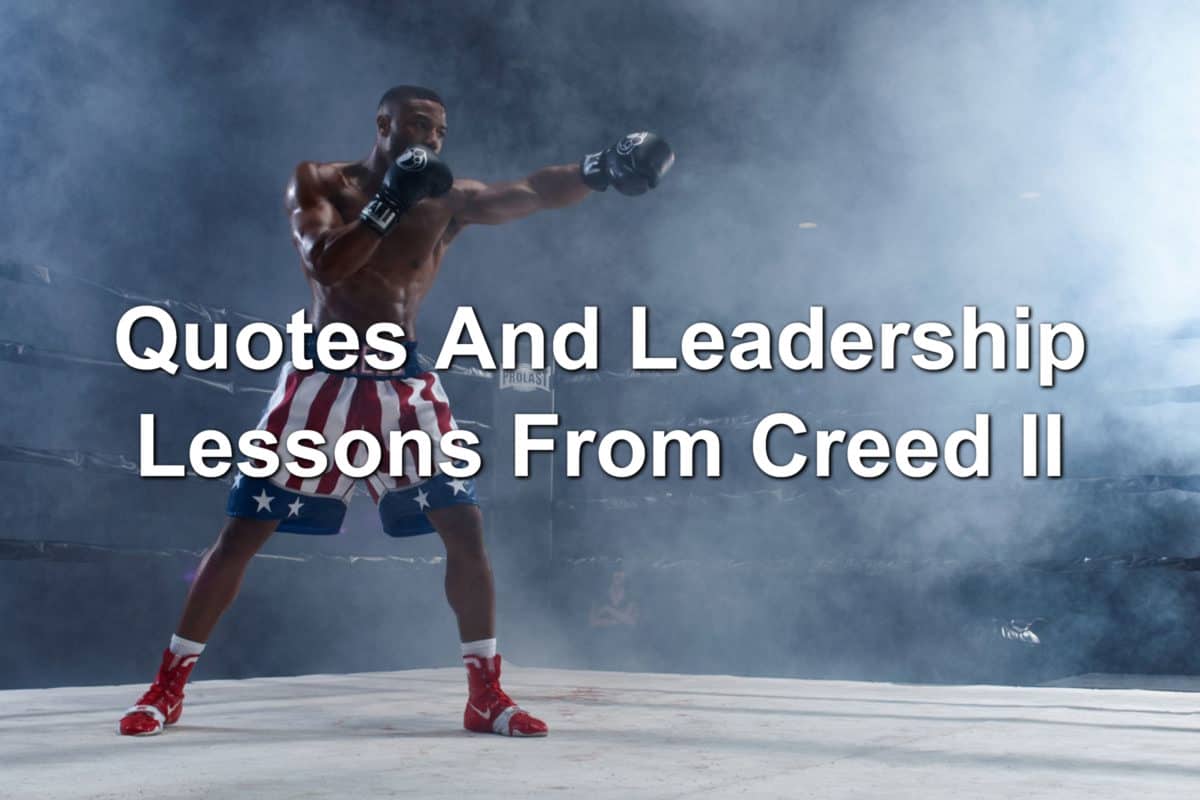 Quotes And Leadership Lessons From Creed II