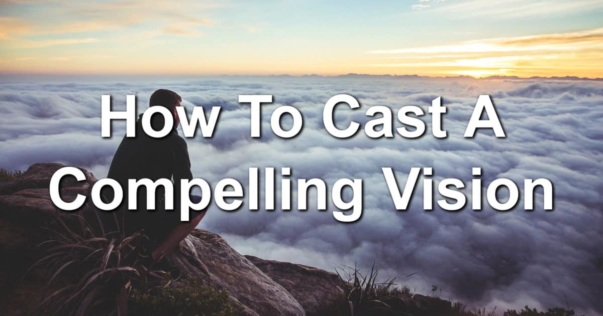 How To Cast A Compelling Vision | Joseph Lalonde