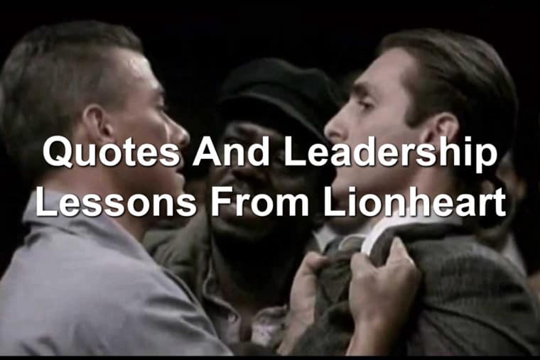 Quotes And Leadership Lessons From Lionheart