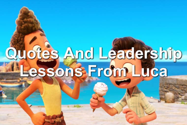 Quotes And Leadership Lessons From Luca