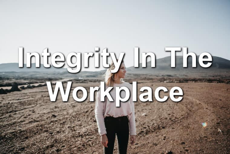 Integrity In The Workplace