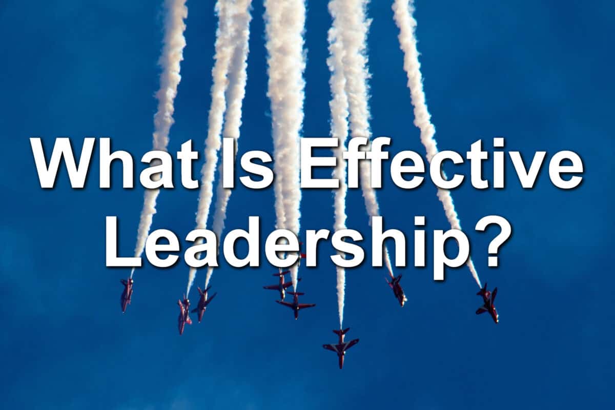 What Is Effective Leadership?