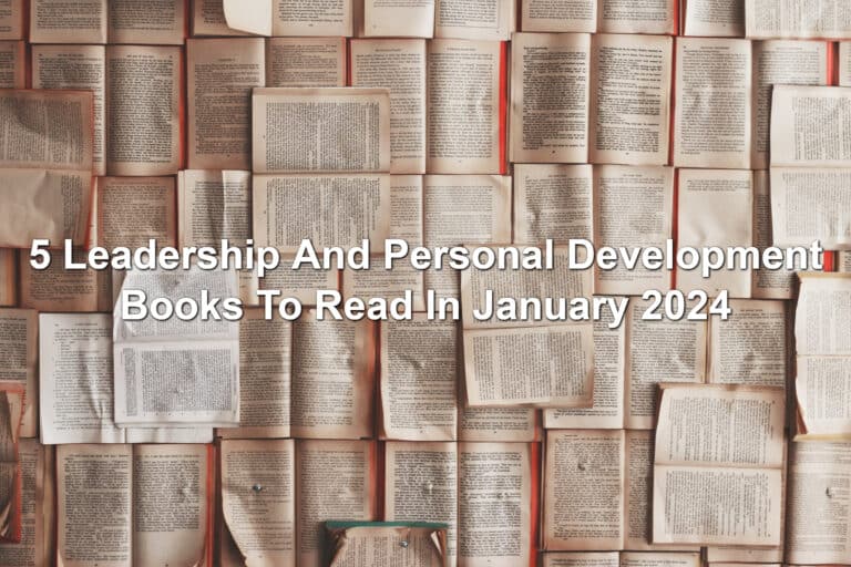 5 Leadership And Personal Development Books To Read In January 2024